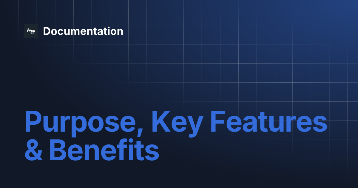 Purpose, Key Features & Benefits | Documentation
